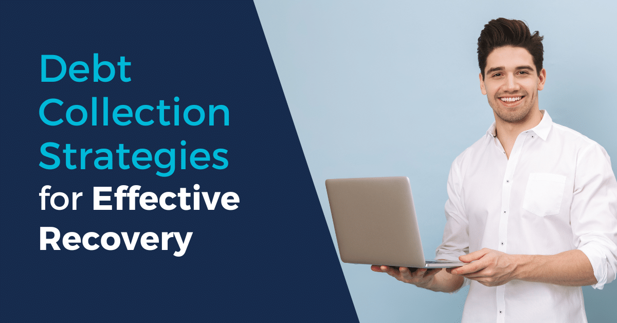 Debt Collection Strategies for Effective Recovery - IPscape